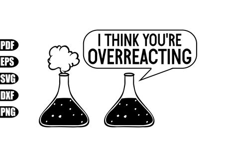 I Think Youre Overreacting Svg Graphic By Creativekhadiza124
