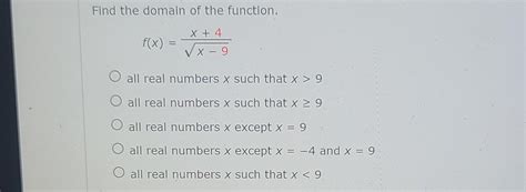 Solved Find The Domain Of The Function F X X−9x 4 All Real