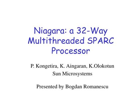 Ppt Niagara A 32 Way Multithreaded Sparc Processor Powerpoint Presentation Id432914