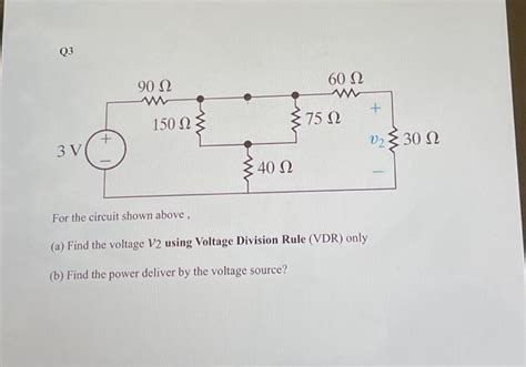 Solved For The Circuit Shown Above A Find The Voltage V2