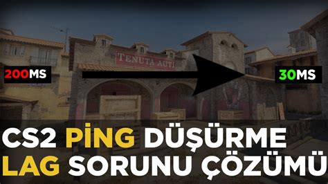 CS 2 PİNG DÜŞÜRME VE LAG SORUNU ÇÖZÜMÜ 2024 YouTube