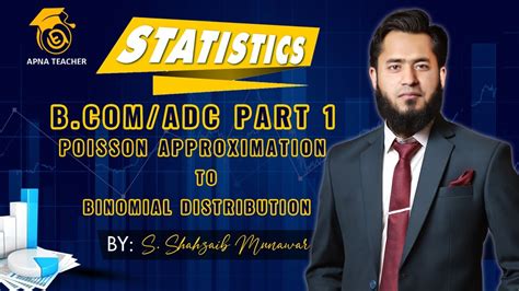 Statistics Poisson Approximation To Binomial Distribution Youtube
