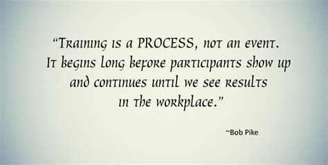 Bob Pike On Training • Worksmart Tips For A Happier More Engaged