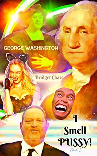 George Washington I Smell Pussy Book 1 By Bridget Chase Goodreads