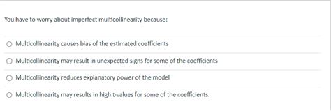 Solved You Have To Worry About Imperfect Multicollinearity