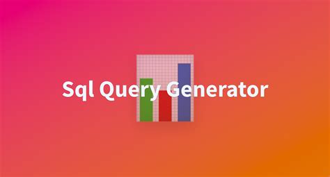 Sql Query Generator A Hugging Face Space By Srishtirai