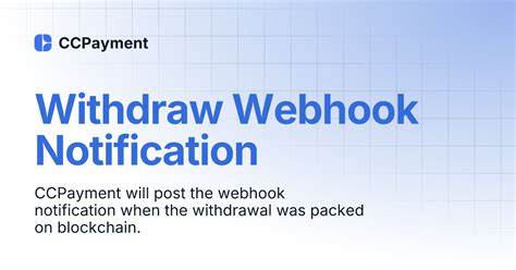 Withdraw Webhook Notification Ccpayment