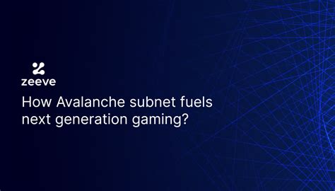 Avalanche Subnets Fuels Next Generation Web3 Gaming