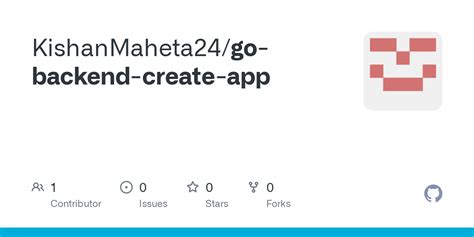 GitHub KishanMaheta Go Backend Create App