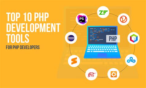 Top PHP Development Tools For Efficient PHP Developers In