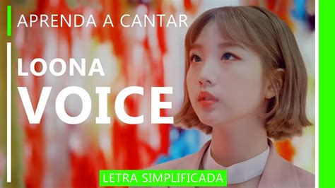 Aprenda A Cantar Loona Voice Letra Simplificada Youtube