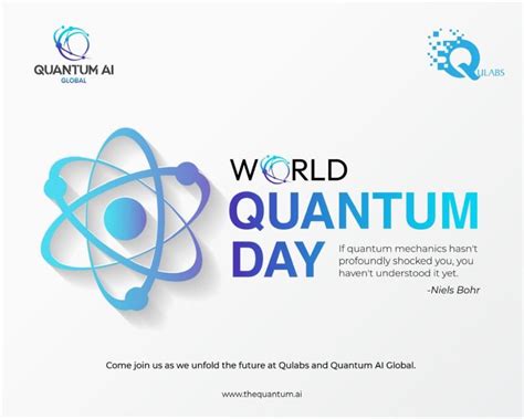 Celebrate World Quantum Day And Explore New Quantum Possibilities Quantum Ai Global Posted On