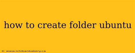 How To Create Folder Ubuntu