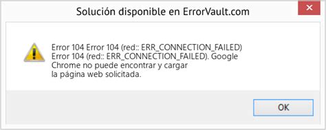 Cómo arreglar Error 104 Error 104 red ERR CONNECTION FAILED