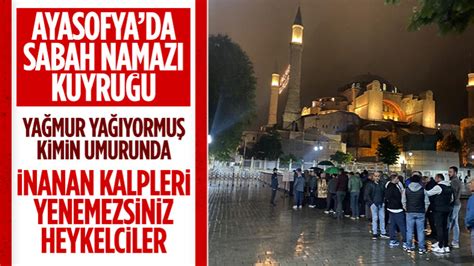 Erdoğan ın zaferi sonrası Ayasofya da uzun kuyruklar oluştu