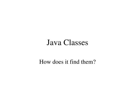 Ppt Java Classes Powerpoint Presentation Free Download Id471304