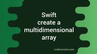 Swift Tutorial Creating A Multidimensional Array CodeVsColor