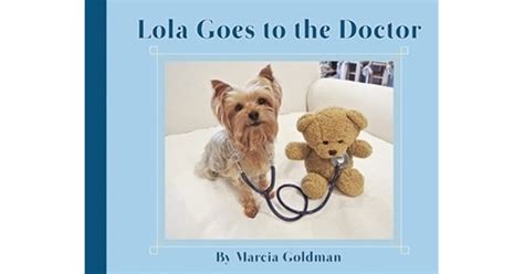 Lola Goes to the Doctor by Marcia Goldman