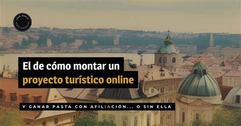 Proyecto De Turismo Online Cómo Montar Uno