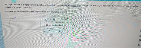 Solved An Object Moves In Simple Harmonic Motion With Period Chegg