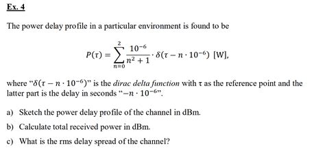 Solved Ex4 Ex 4the Power Delay Profile In A Particular