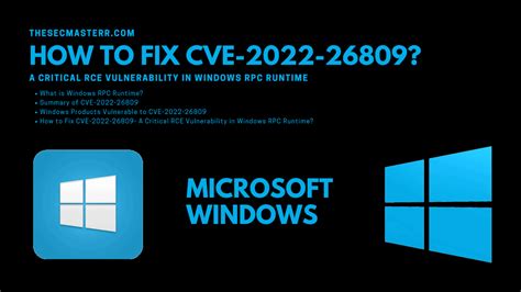 Fixing Critical Windows Rpc Flaw Cve 2022 26809 Rce