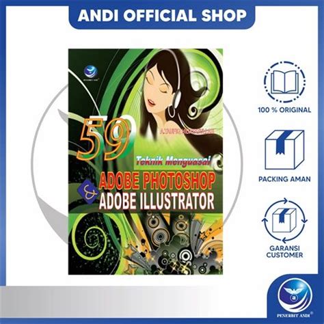 Penerbit Andi Teknik Menguasai Adobe Photoshop Dan Adobe Illustrator Taufiq Hidayatullah