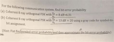 Solved For The Following Communication System Find Chegg
