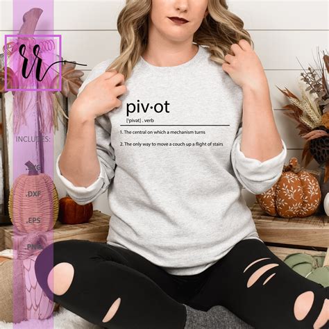 Pivot Definition Svg Friends Ross Png Friends Tv Show Commercial Use Cut File Cricut