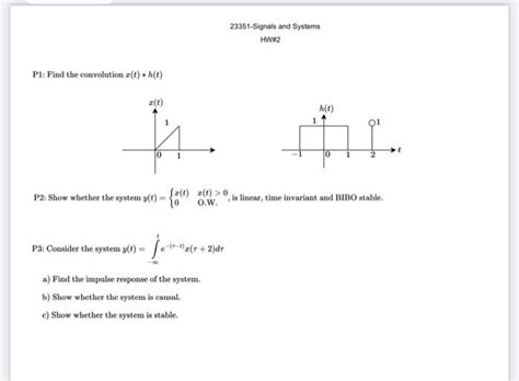 Solved P1 Find The Convolution Xt∗ht P2 Show Whether