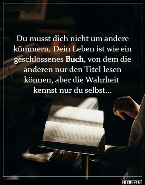 Du Musst Dich Nicht Um Andere Kümmern Dein Leben Ist Wie Debestede
