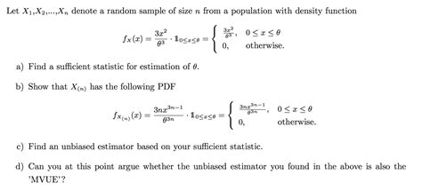Solved Let X X Xn Denote A Random Sample Of Size N Chegg