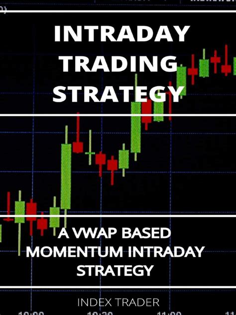Intraday Trading Strategy A Vwap Based Momentum Intraday Strategy Pdf