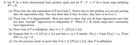 solved 8 let v be a finite dimensional inner product space