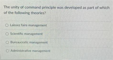 Solved The Unity Of Command Principle Was Developed As Part