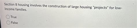 solved section 8 ﻿housing involves the construction of large