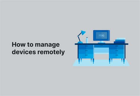 How To Manage Remote Devices Pdq