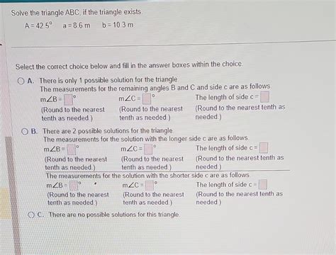 Solved Solve The Triangle ABC If The Triangle Exists Chegg