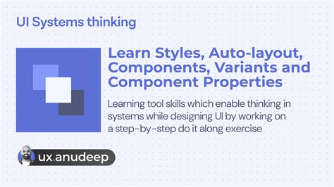 Learn UI Systems Thinking Styles Auto Layout Components Variants