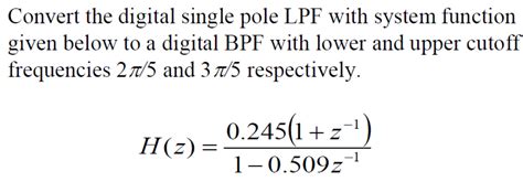 Solved Convert The Digital Single Pole Lpf With System