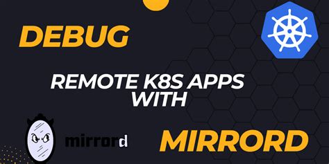 Kubernetes Debugging Made Easy With Mirrord DEV Community