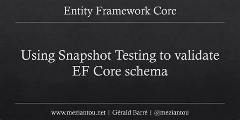 Using Snapshot Testing To Validate Ef Core Schema Meziantous Blog