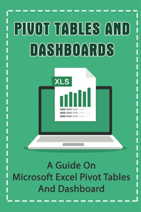 pivot tables and dashboards a guide on microsoft excel pivot tables