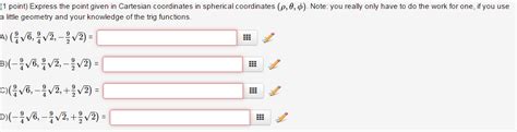 Solved Express The Point Given In Cartesian Coordinates In Chegg