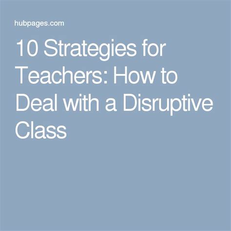 10 Strategies For Teachers On How To Deal With A Disruptive Class In 2025 Teachers Teaching