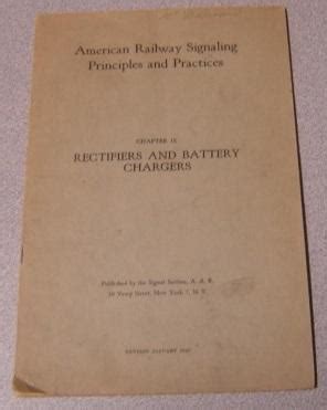 American Railway Signaling Principles And Practices Chapter IX Rectifiers And Battery Chargers