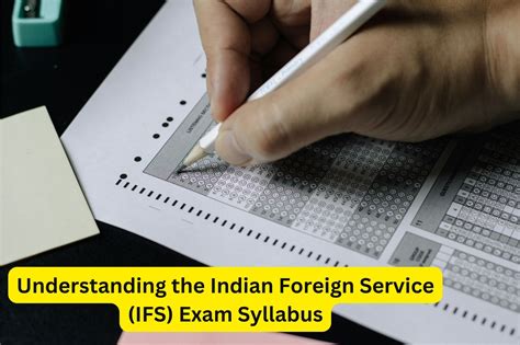 Understanding The Indian Foreign Service Ifs Exam Syllabus