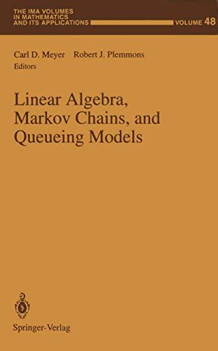Linear Algebra Markov Chains And Queueing Models By Robert J