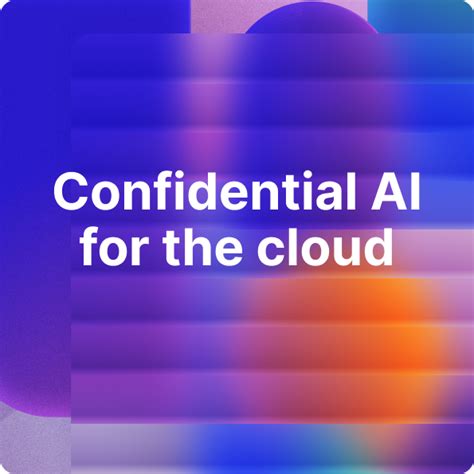 Confidential Ai For The Cloud Protecting Your Data With Cosmian Cosmian