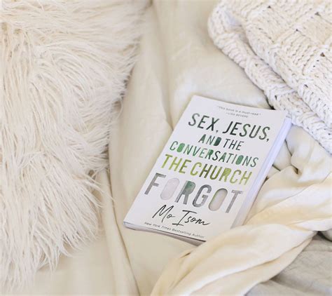 Sex Jesus And The Conversations The Church Forgot Mo Isom